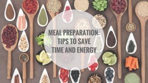 Meal Preparation: Tips to Save Time and Energy - SOLUTIONS FOR LIVING