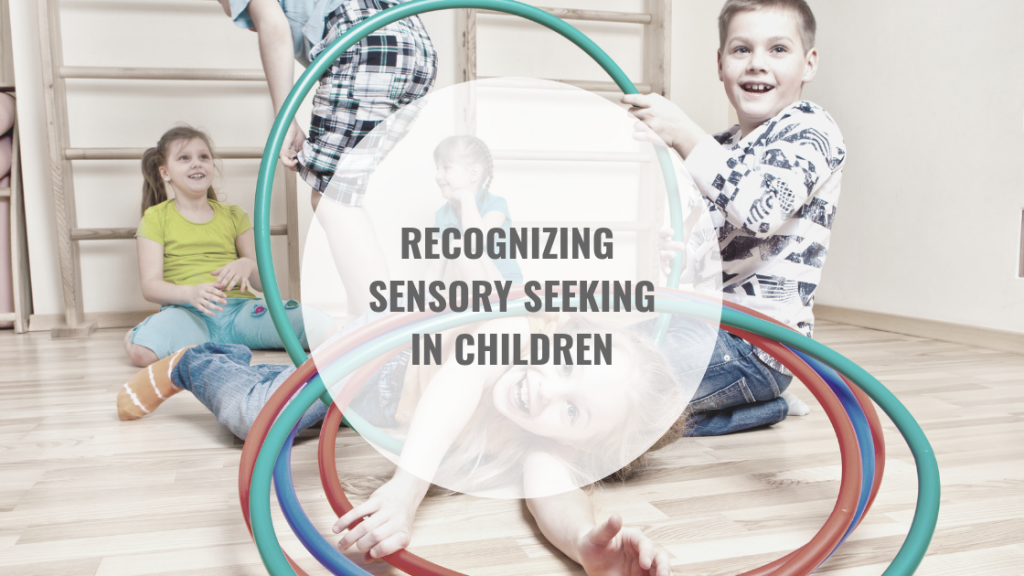 Recognizing Sensory Seeking in Children | SOLUTIONS FOR LIVING
