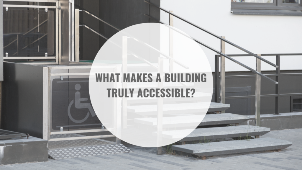 What Makes a Building Truly Accessible? | SOLUTIONS FOR LIVING