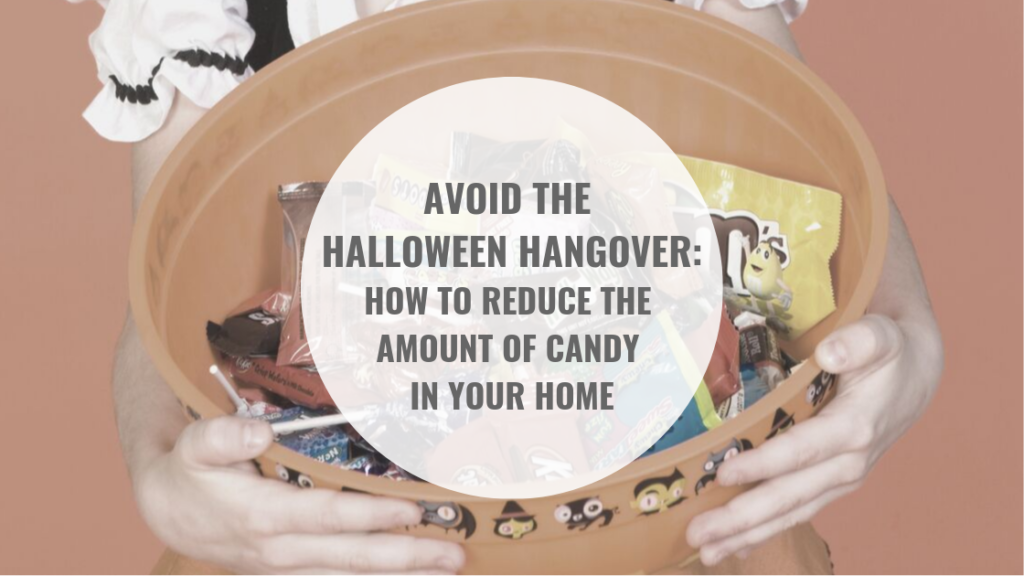 Avoid the Halloween Hangover: How to Reduce the Amount of Candy in your ...